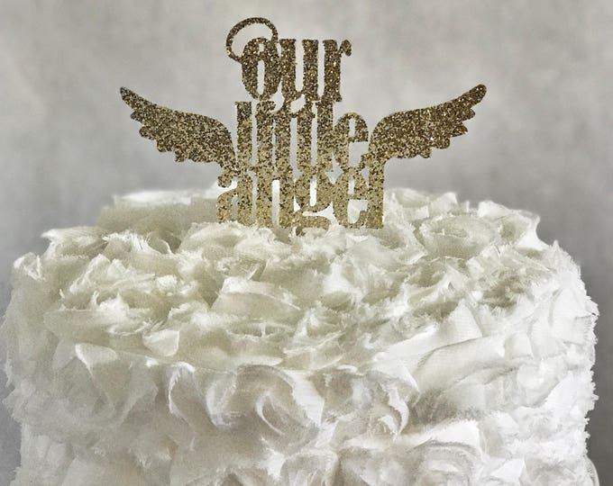 Our Little Angel Cake Topper, Glitter Birthday Celebration - Etsy