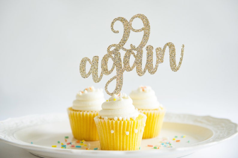 29 Again Cake Topper Happy Birthday Anniversary Glitter - Etsy