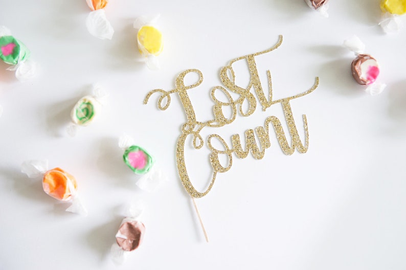 Lost Count Cake Topper Happy Birthday Anniversary Glitter - Etsy