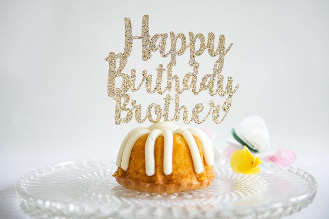 Happy Birthday Brother Cake Topper: Glitter Party Decoration - Etsy