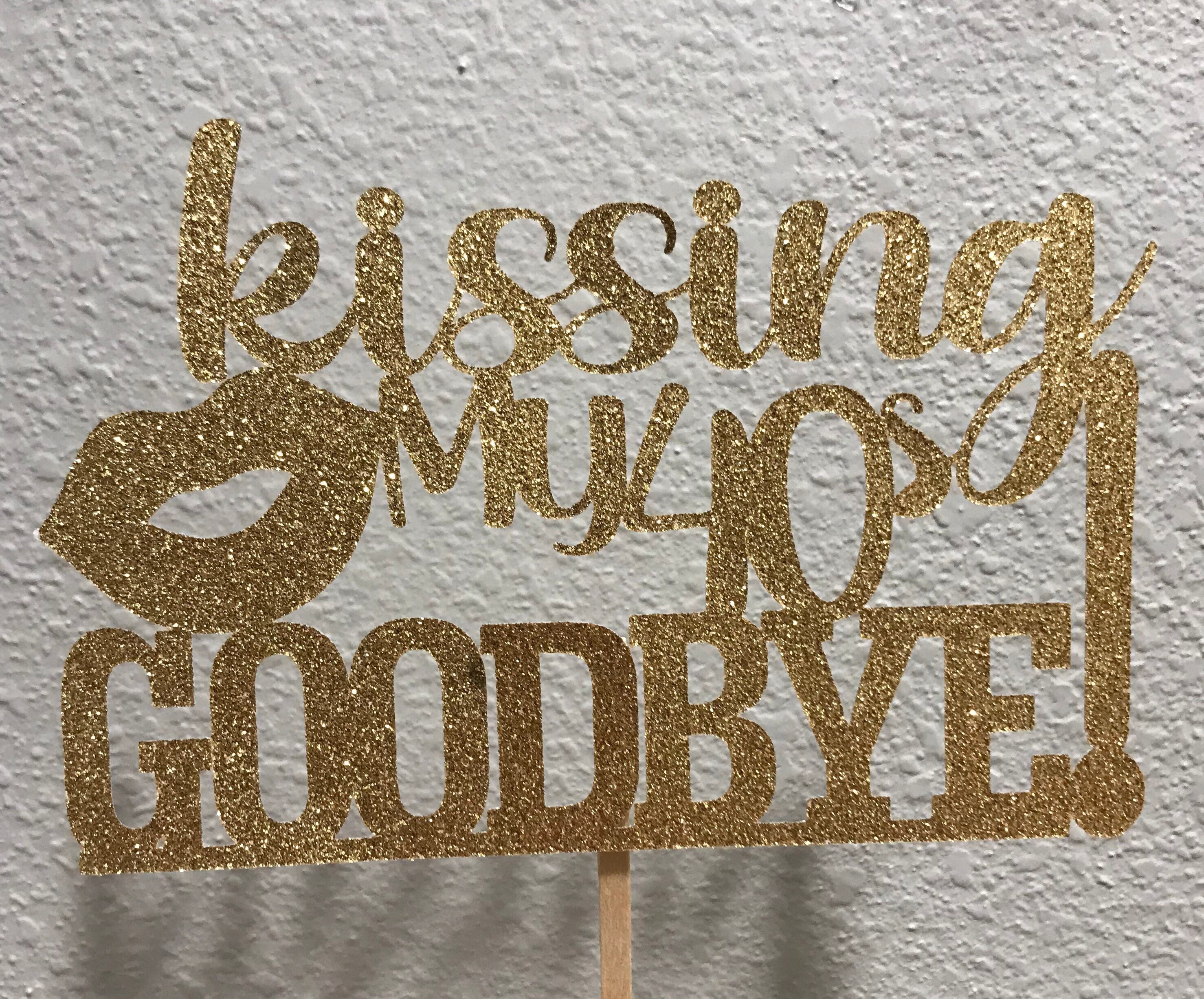 Kissing my 40's Goodbye Cake Topper Lips Turning Forty | Etsy
