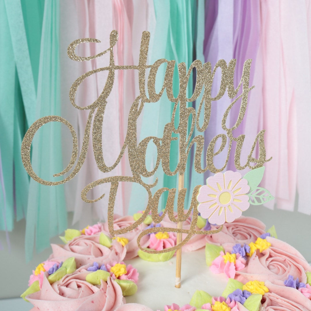 Happy Mothers Day Cake Topper, Floral Cake Topper, Moms Day, Tea Party ...