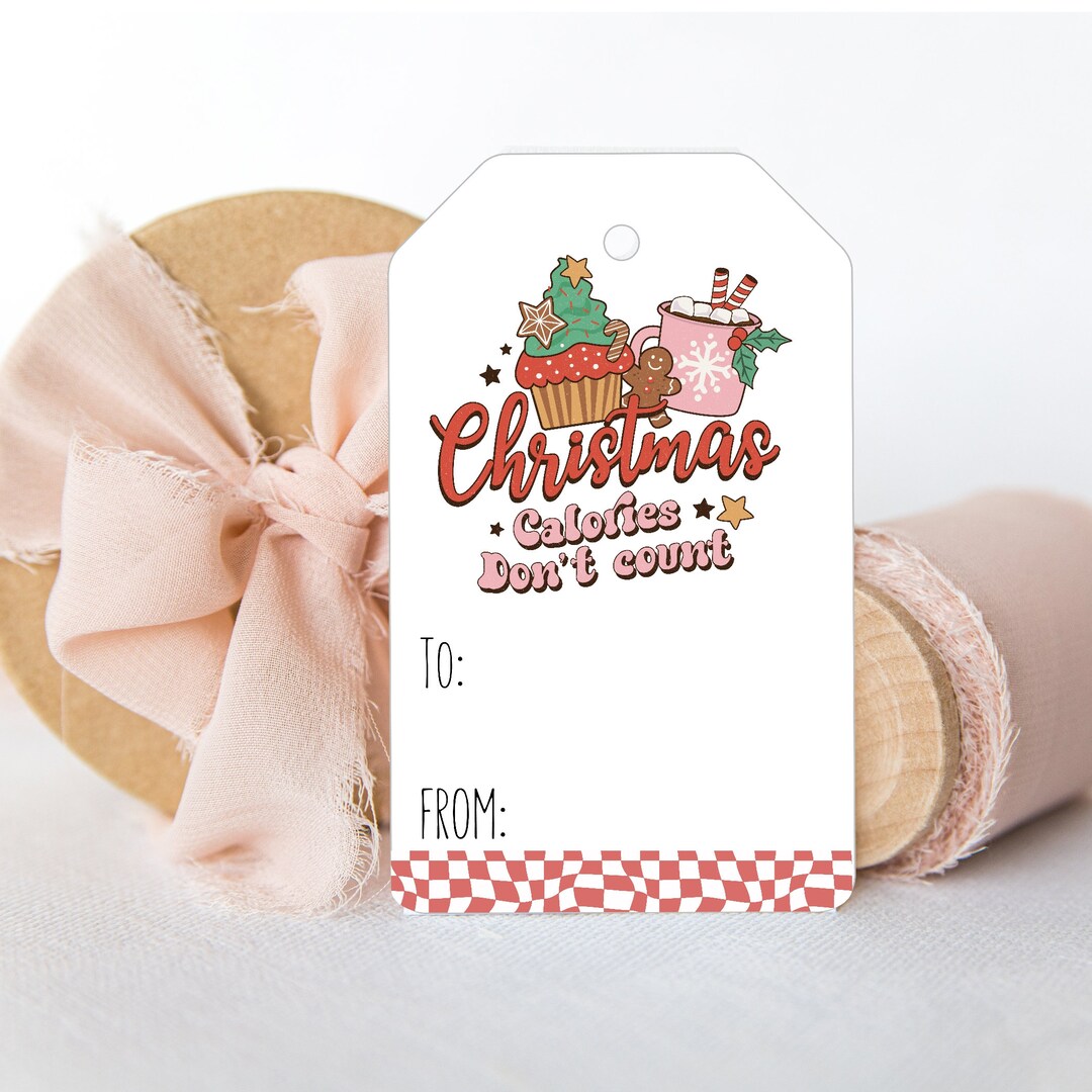 Christmas Printable Treats Gift Tags, Christmas Calories Don't Count ...