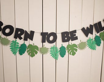 Born to Be WILD, Happy Birthday Sign, Happy Birthday Banner, Door ...