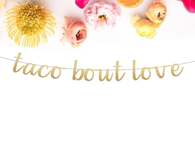 Taco Bout A Party Cursive Banner / Gold Glitter Script Fiesta Birthday ...