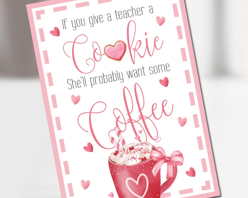 Printable Valentine's Day Gift Tag, If You Give Your Teacher Coffee ...