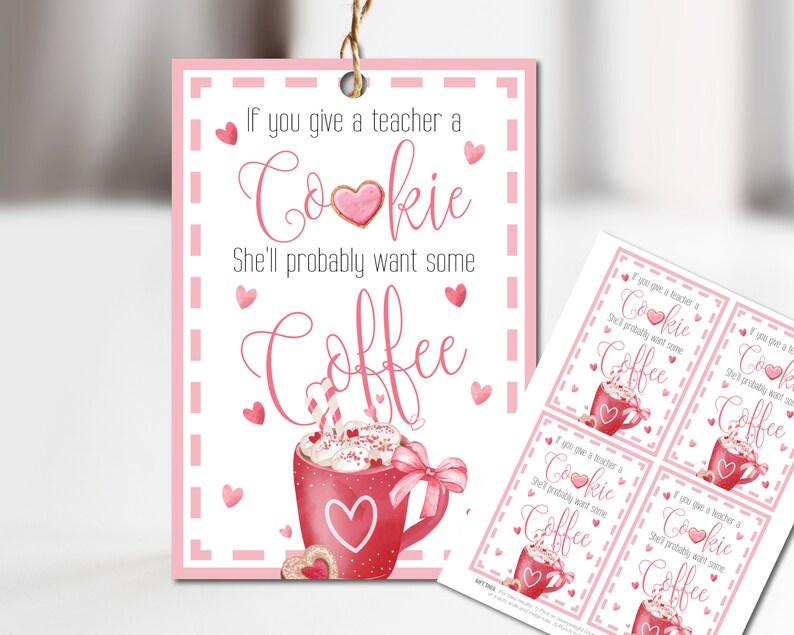 Printable Valentine's Day Gift Tag, If You Give Your Teacher Coffee ...