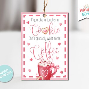 Printable Valentine's Day Gift Tag, If You Give Your Teacher Coffee ...