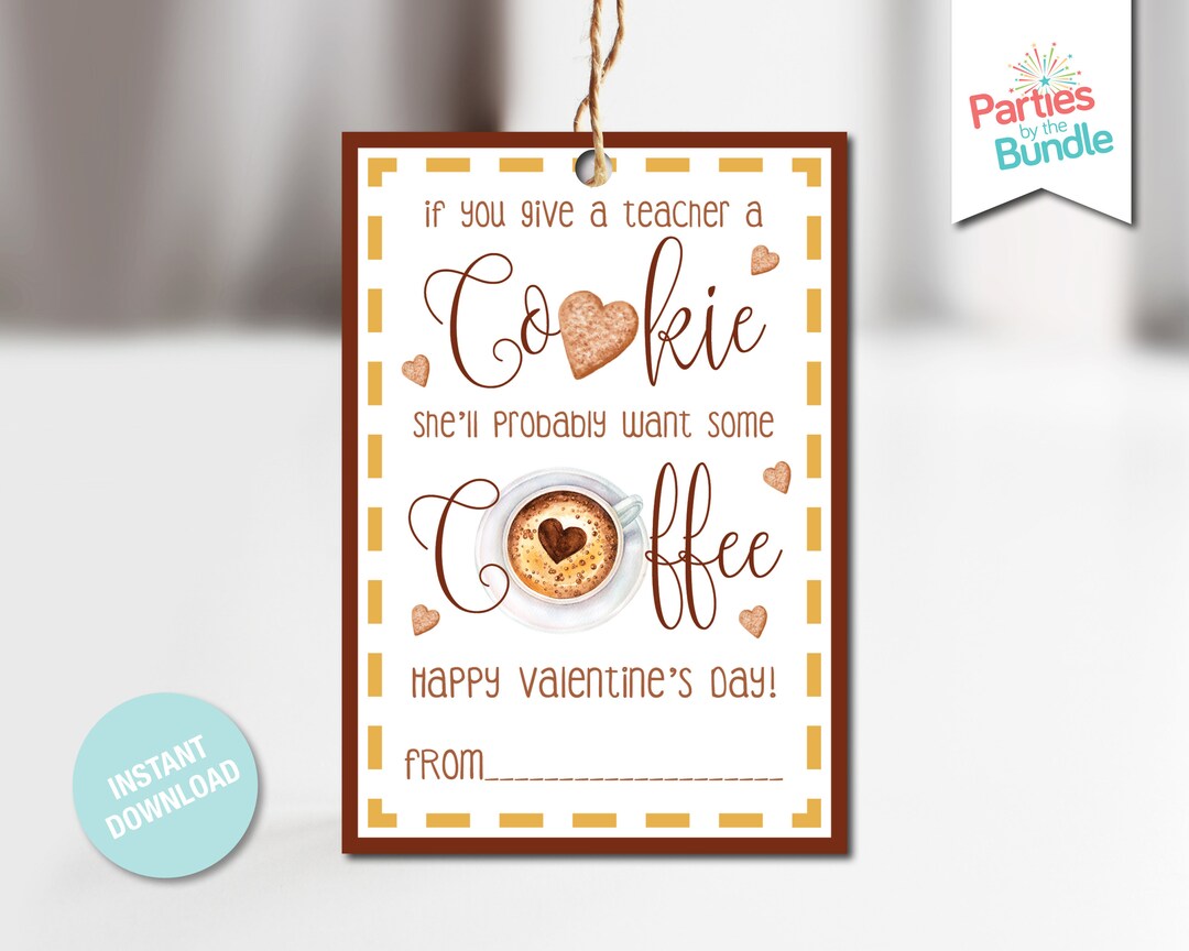 Printable Valentine's Day Gift Tag, If You Give Your Teacher Coffee ...