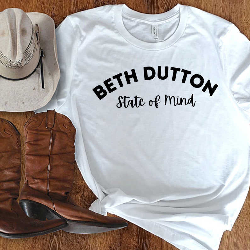 Beth Dutton State of Mind / Yellowstone / Dutton Ranch / Short Sleeve ...