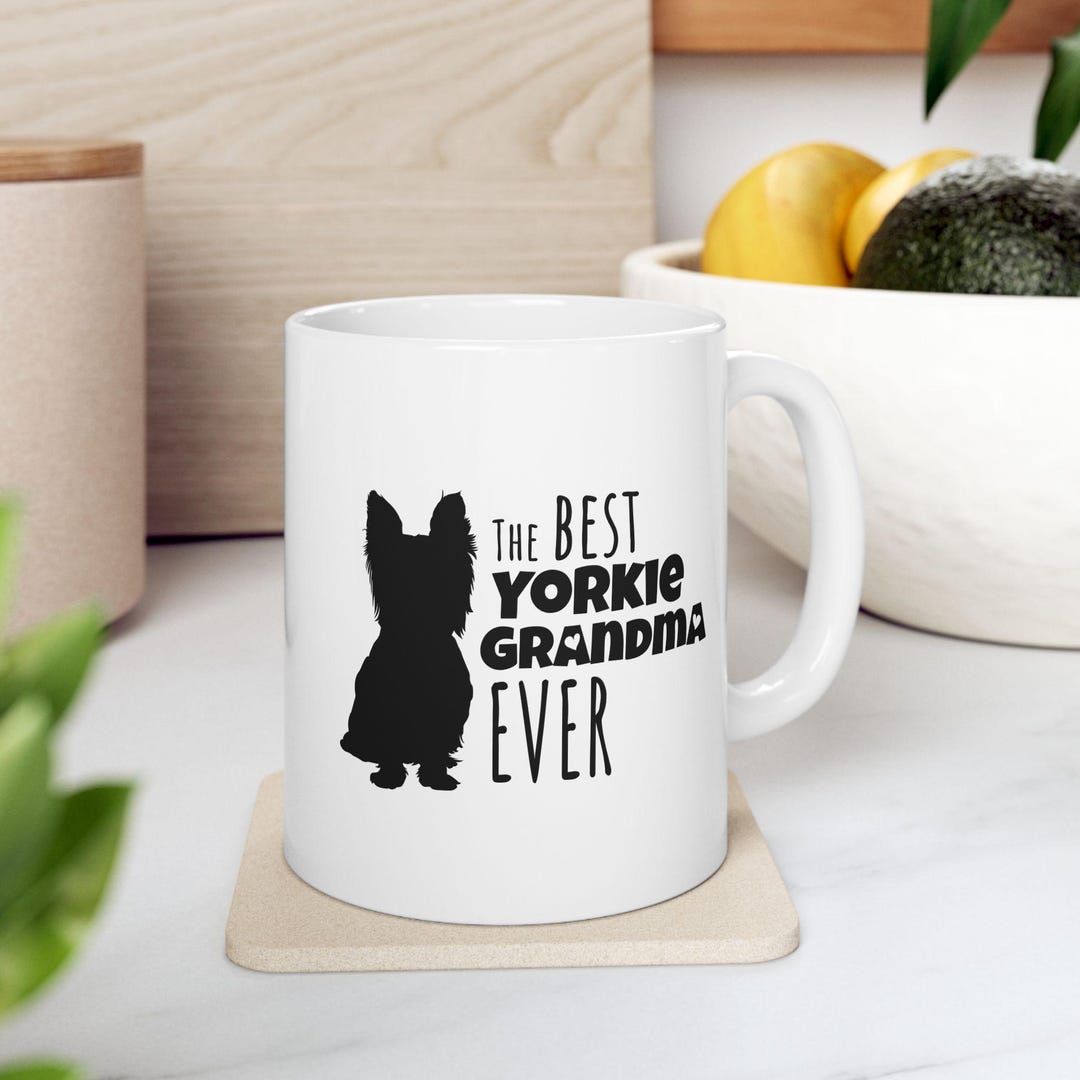 Best Yorkie Grandma Ever Mug, Dog Grandma Gifts Yorkshire Terrier Pet ...