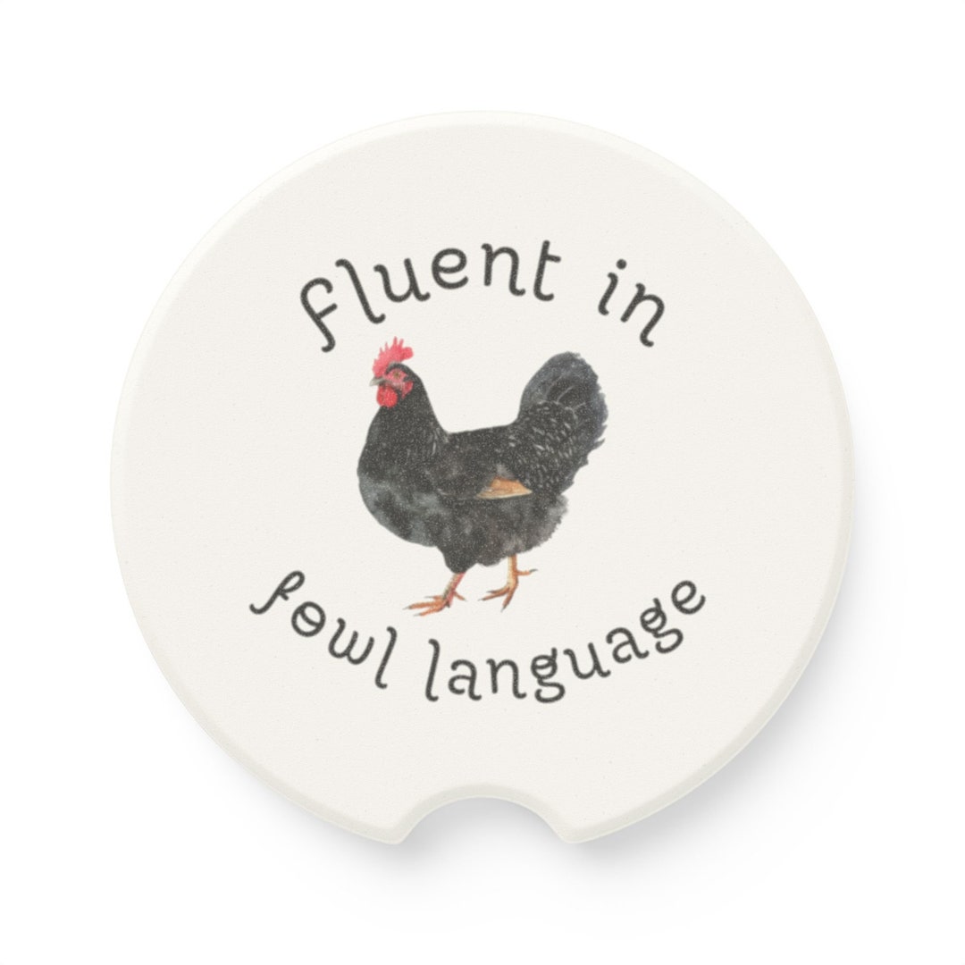 Chicken Car Coaster Fluent in Fowl Language Absorbent Car Cup Holder ...