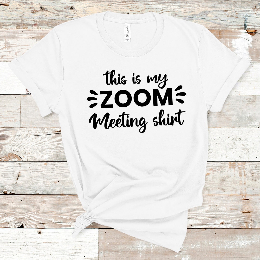 This is My Zoom Meeting Shirt / Working From Home / Short Sleeve Tee - Etsy