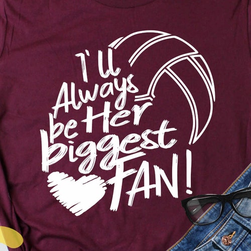 I'll Always Be Her Biggest Fan Svg Volleyball SVG Mom - Etsy