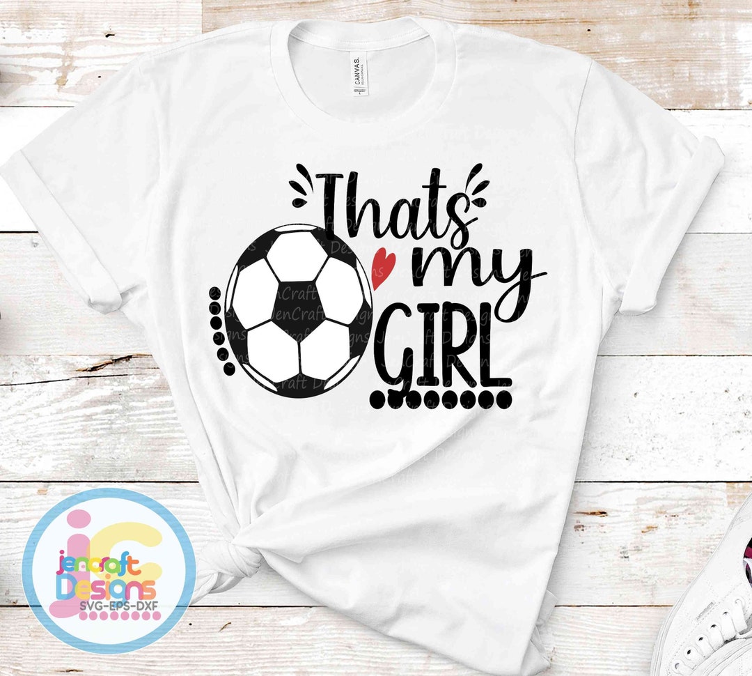 That's My Girl Biggest Fan Svg, Soccer SVG, Daughter Mom Dad ...