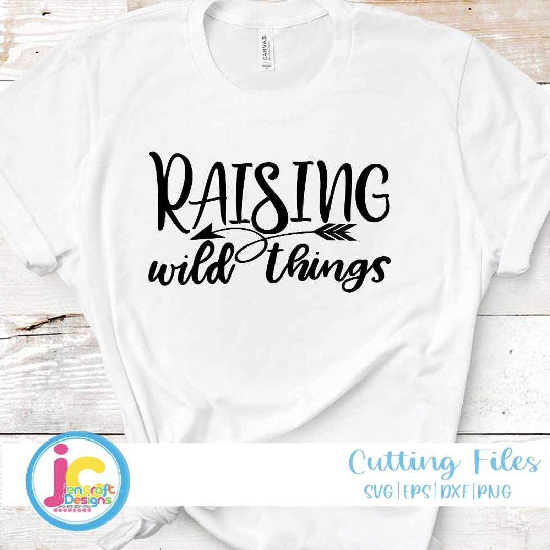 Funny Sarcastic Mom SVG, Raising Wild Things SVG, Sassy Shirt Quotes ...
