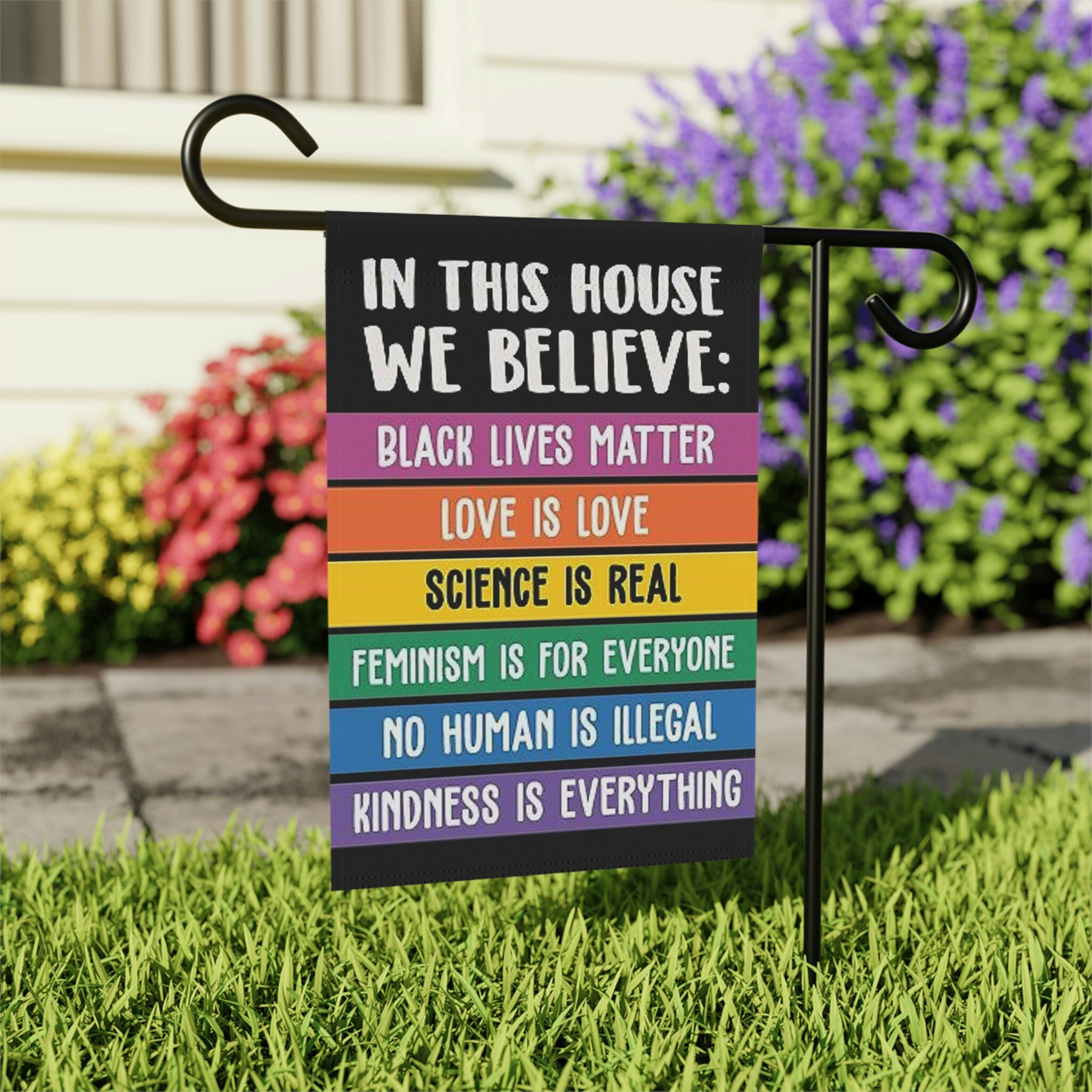 In This House We Believe.. Black Lives Matter, Science is Real, Love is ...