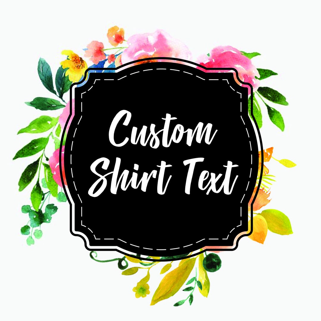 Custom Text Add on for T-shirts and Tank Tops - Customizable - Add Your ...