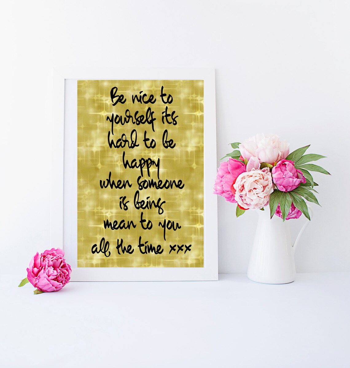 Digital Wall Art PRINTABLE - Be Nice to Yourself, Its Hard to Be ...