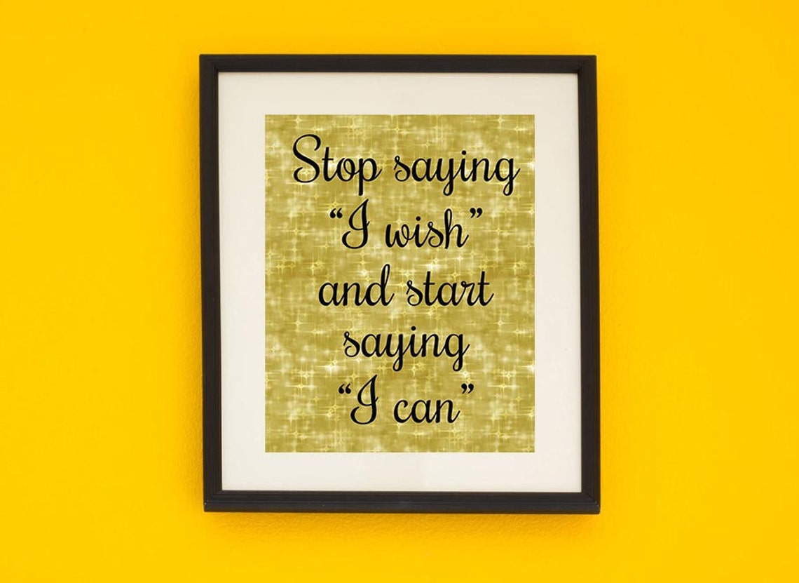 Digital Wall Art PRINTABLE Stop Saying I Wish and Start Saying - Etsy