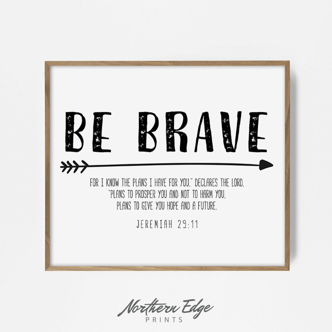 Be Brave Print, Nursery Quote Print, Bible Print, Be Brave Art, Verse ...
