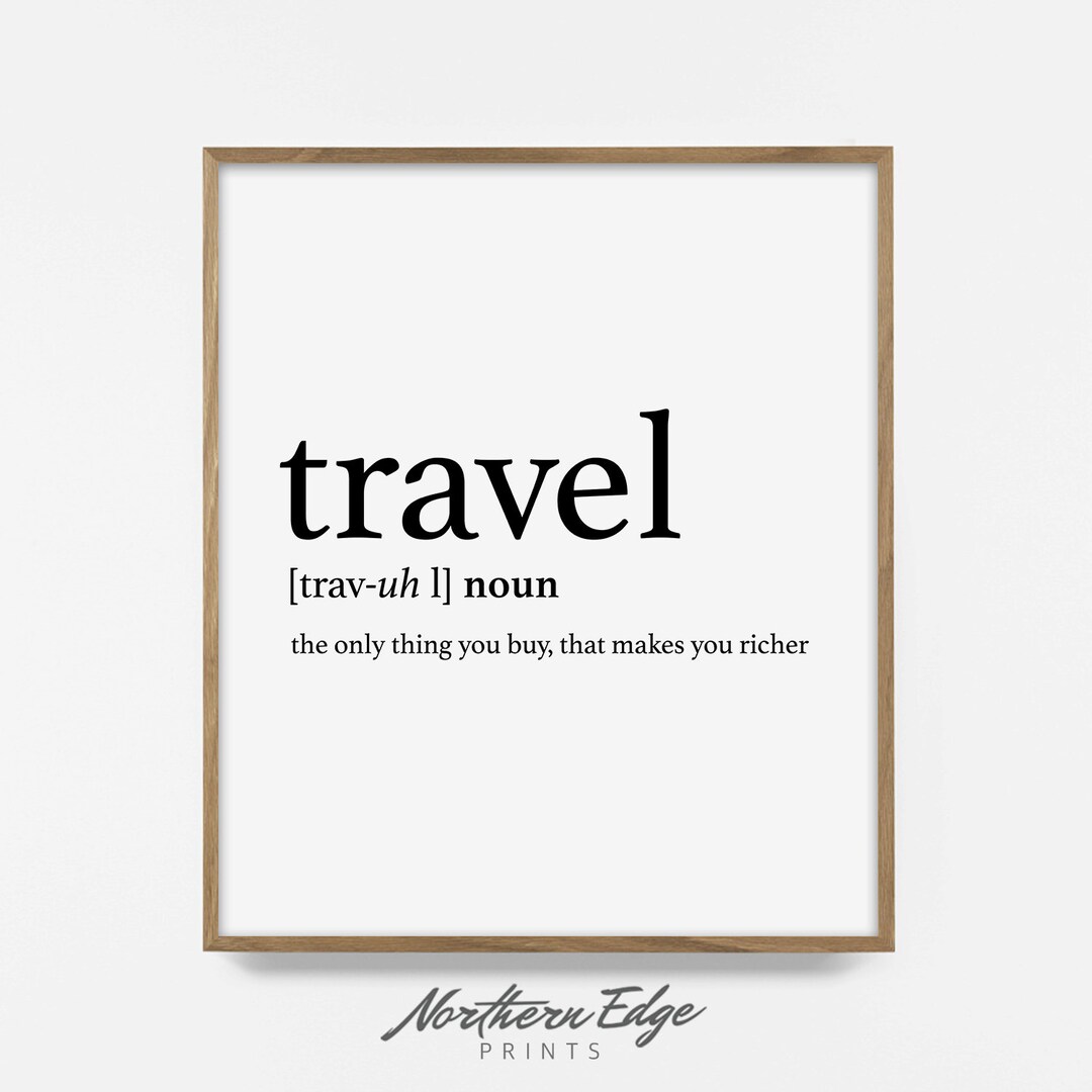 Travel Quote Print, Printable Travel Art, Travel Definition, Wanderlust ...