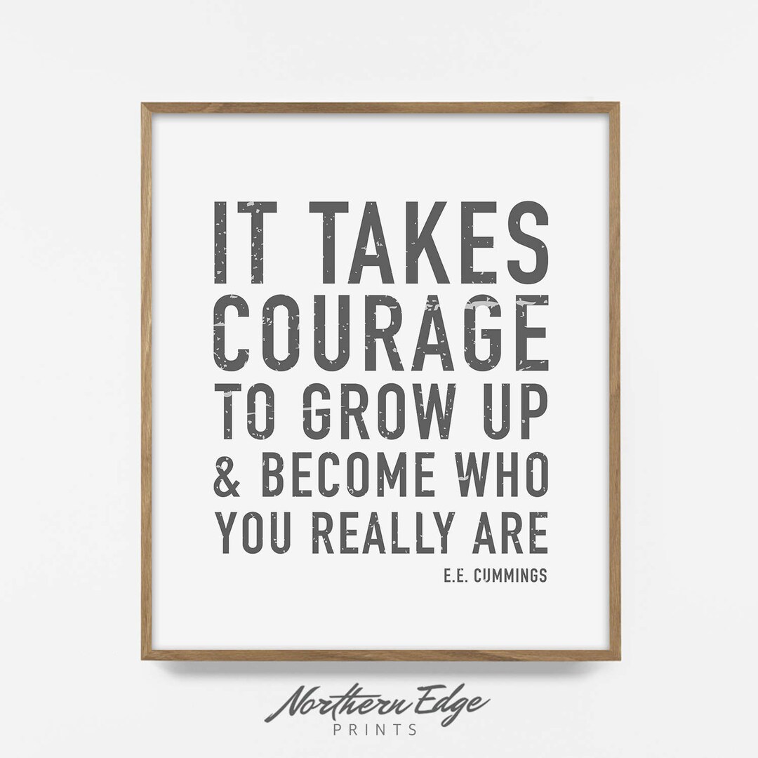Courage Quote, Courage Print, Inspirational Quote, Inspirational Print ...