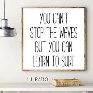 You Can't Stop the Wave Quote, Inspirational Surfing Print, Surfing ...