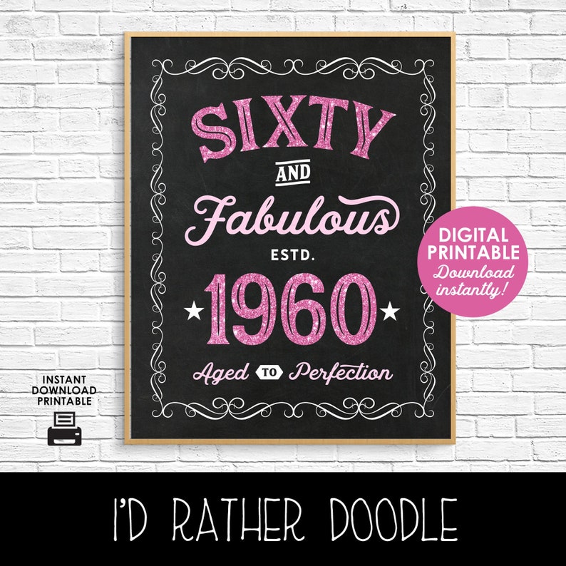 Sixty and Fabulous - 60 & Fabulous - 1960 Chalkboard Sign - Aged to ...