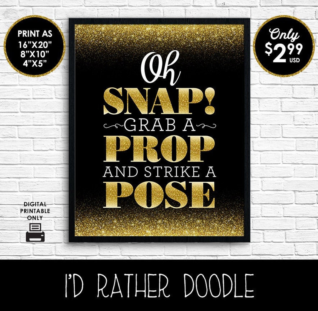 Oh Snap Grab a Prop and Strike a Pose - 16"x20" Digital Printable Sign ...