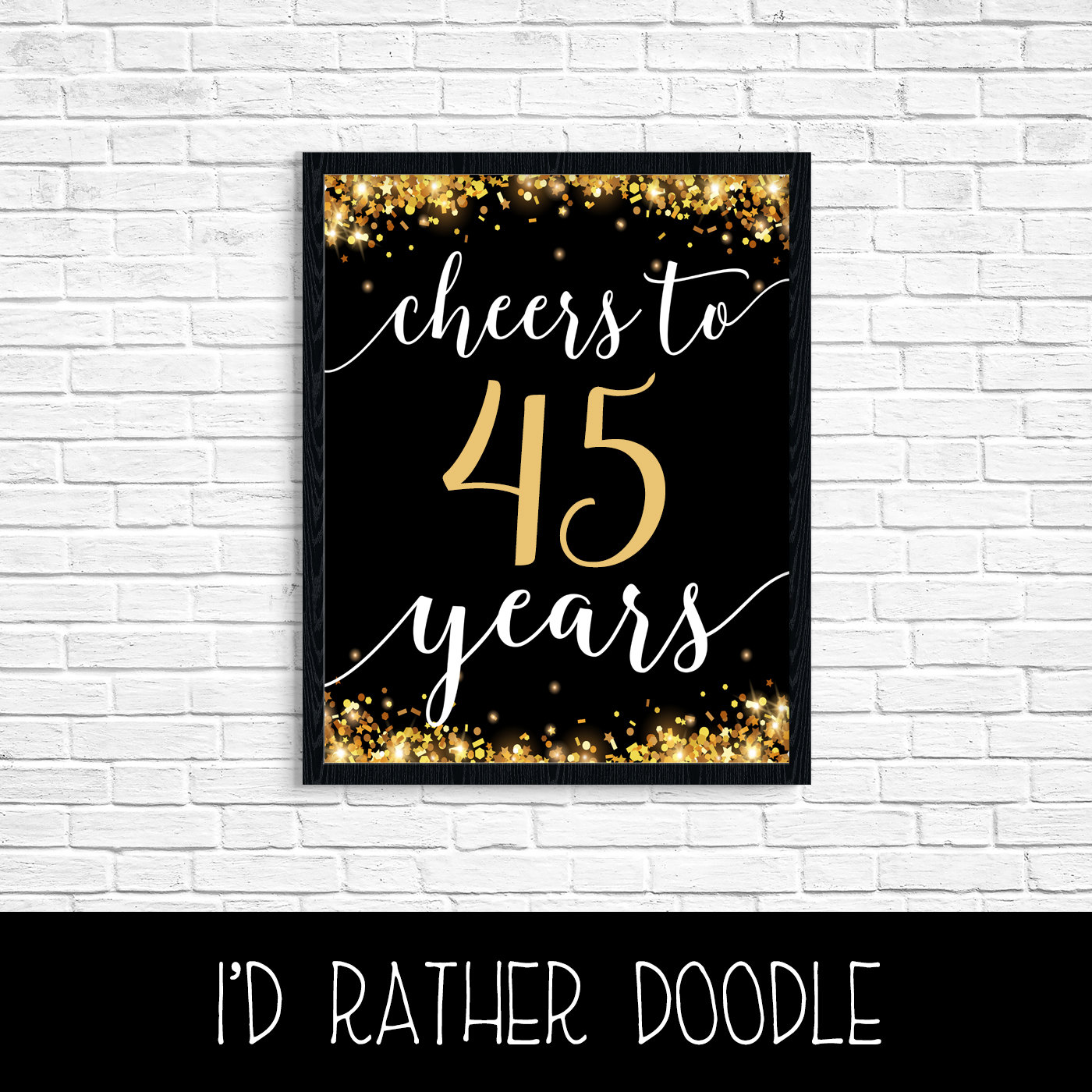 Cheers to 45 Years - Printable Gold Glitter Sign - 45th Anniversary ...