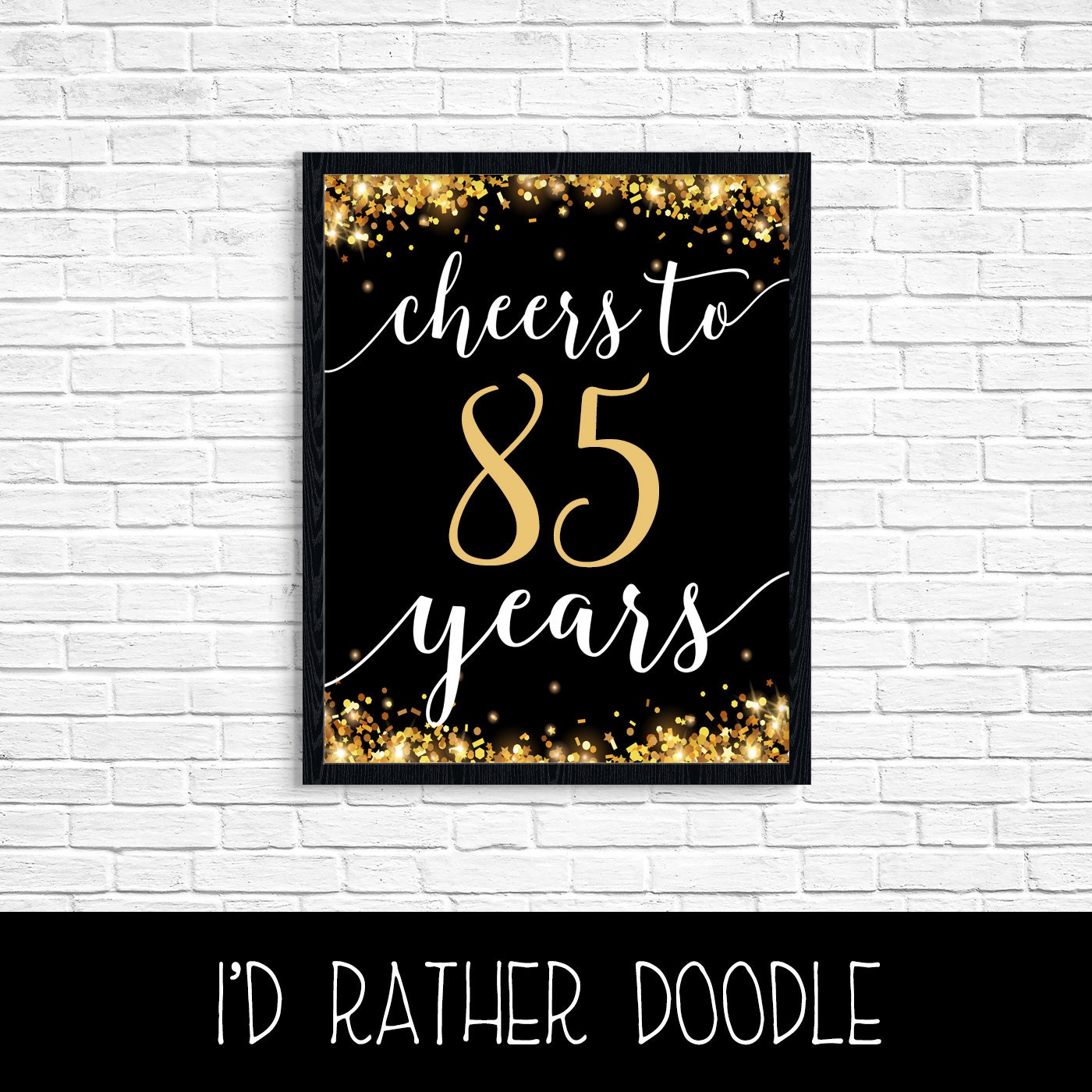 Cheers to 85 Years - Printable Gold Glitter Sign - Anniversary - 85th ...