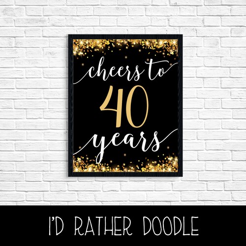 Printable Cheers To 40 Years Sign 40th Birthday Sign 40th Etsy