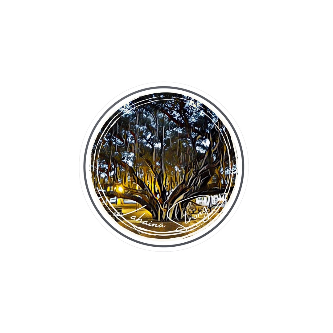 Lahaina Strong - Lahaina Banyan -,kiss-cut Vinyl Decals - Etsy