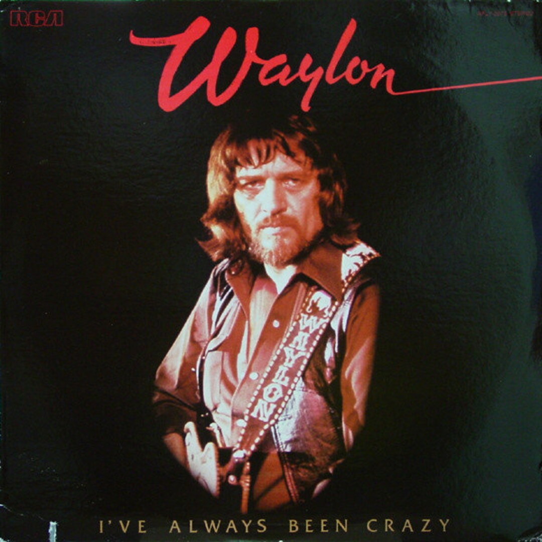 NEW Waylon Jennings I've Always Been Crazy Vinyl Record Album Lp Nm ...