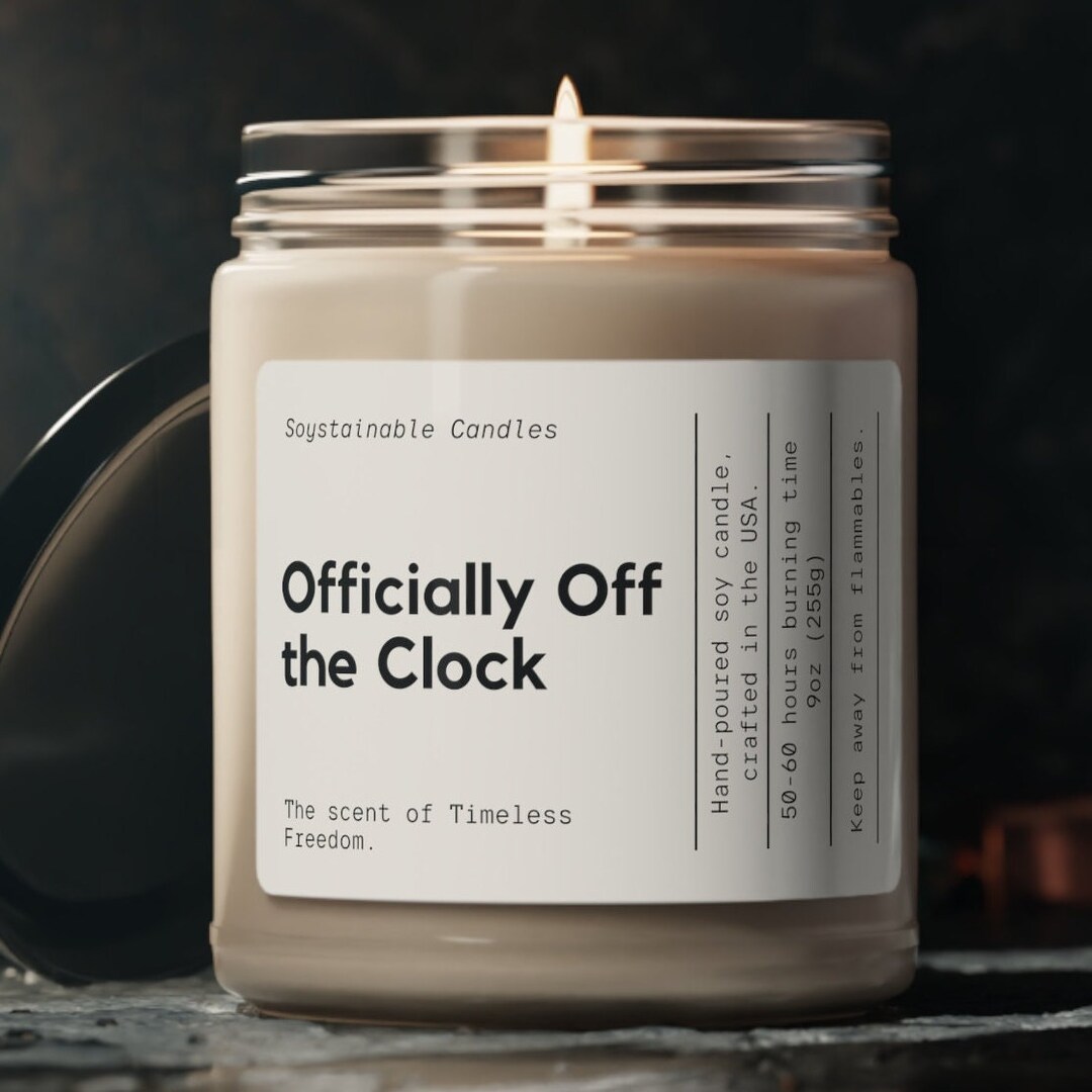 Officially off the Clock Candle | the Scent of Timeless Freedom | Funny ...