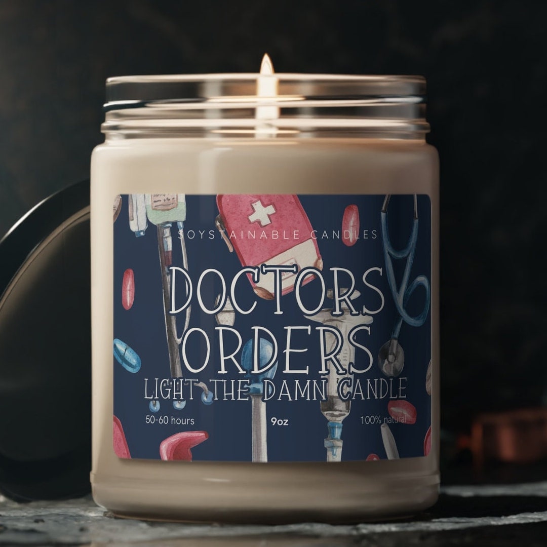 Doctor's Orders Light the Damn Candle Funny Gift for Doctors Scented ...