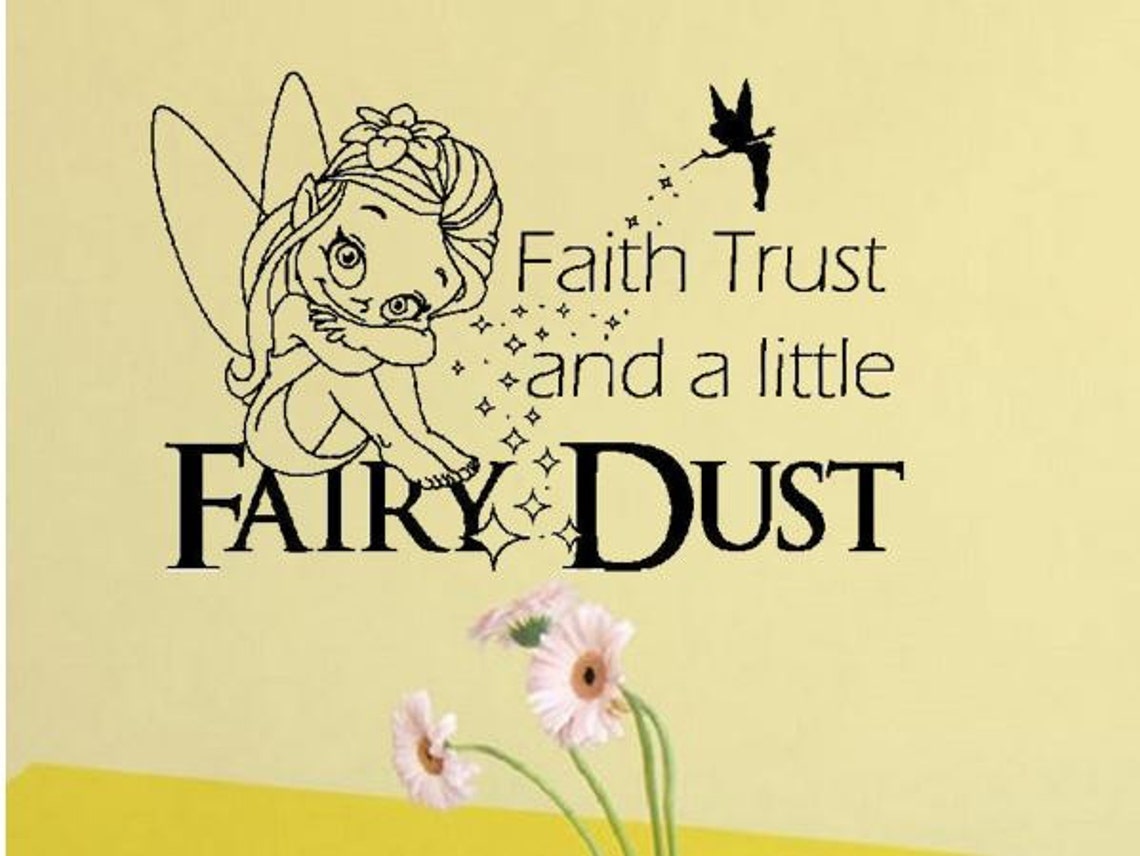 Faith Trust and a Little Fairy Dust Slogan Quote Childrens - Etsy UK