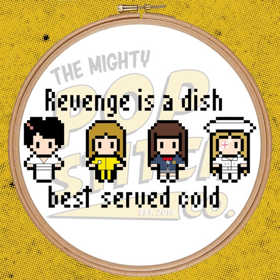 Kill Bill Revenge is a dish best served cold Cross Stitch | Etsy