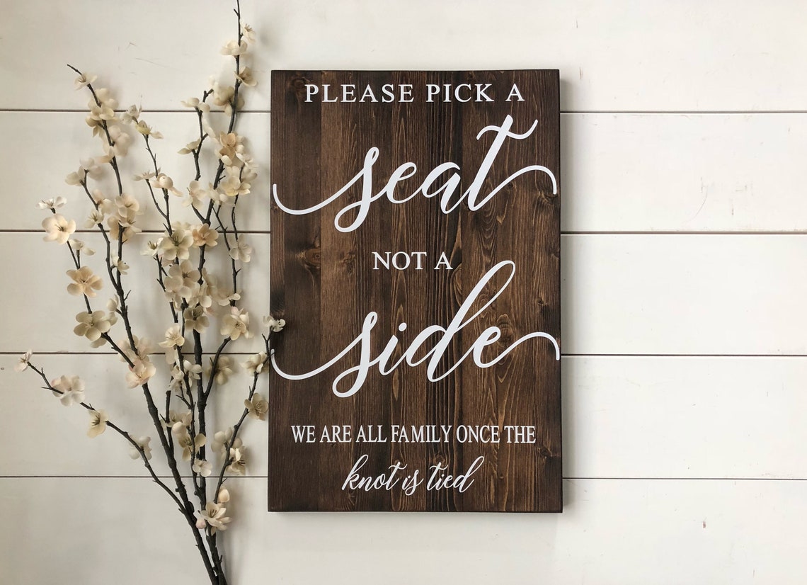 Rustic Wedding Sign Pick A Seat Not A Side Sign Rustic Wedding - Etsy