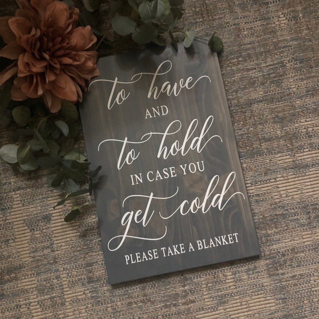 To Have and to Hold in Case You Get Cold Blanket Sign Winter Wedding ...