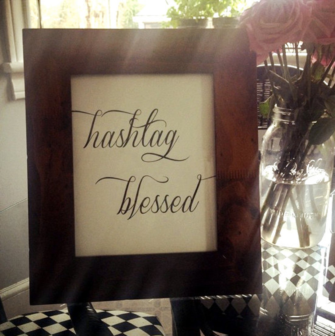 Hashtag Blessed Wall Art Blessed Sign, blessed Print, Hashtag Blessed ...