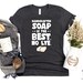 Soap Making T-shirt Soapmaking Shirt Gift for Soapmaker - Etsy