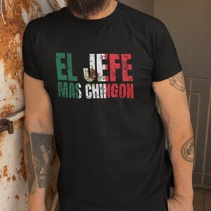 Regalo Para Hombre Cholo Mexican Dad Gift El Jefe Mas Chingon Male Boss ...