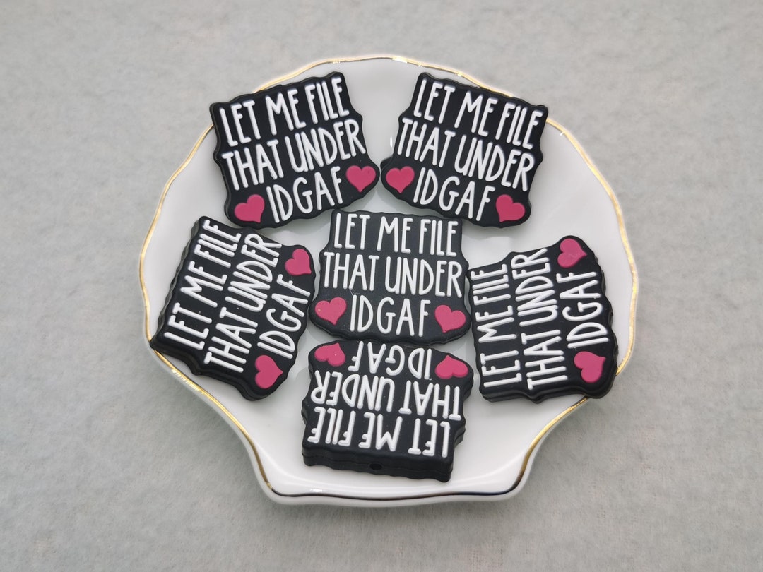 Silicone Bead Let Me File That Under IDGAF Focal Bead for Pen Bracelet ...