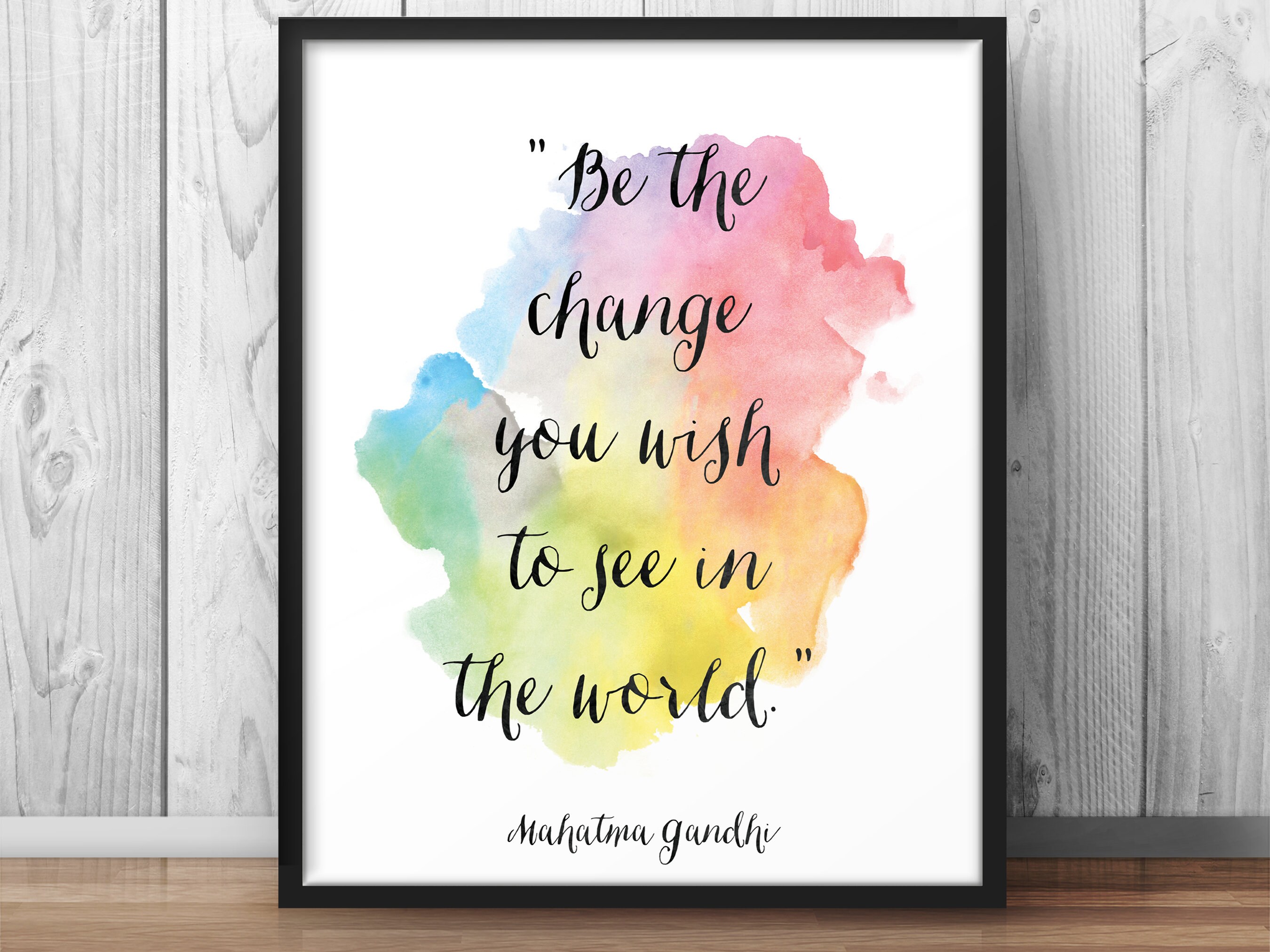 Be the Change You Wish to See in the World - Gandhi Quote Poster, Words ...