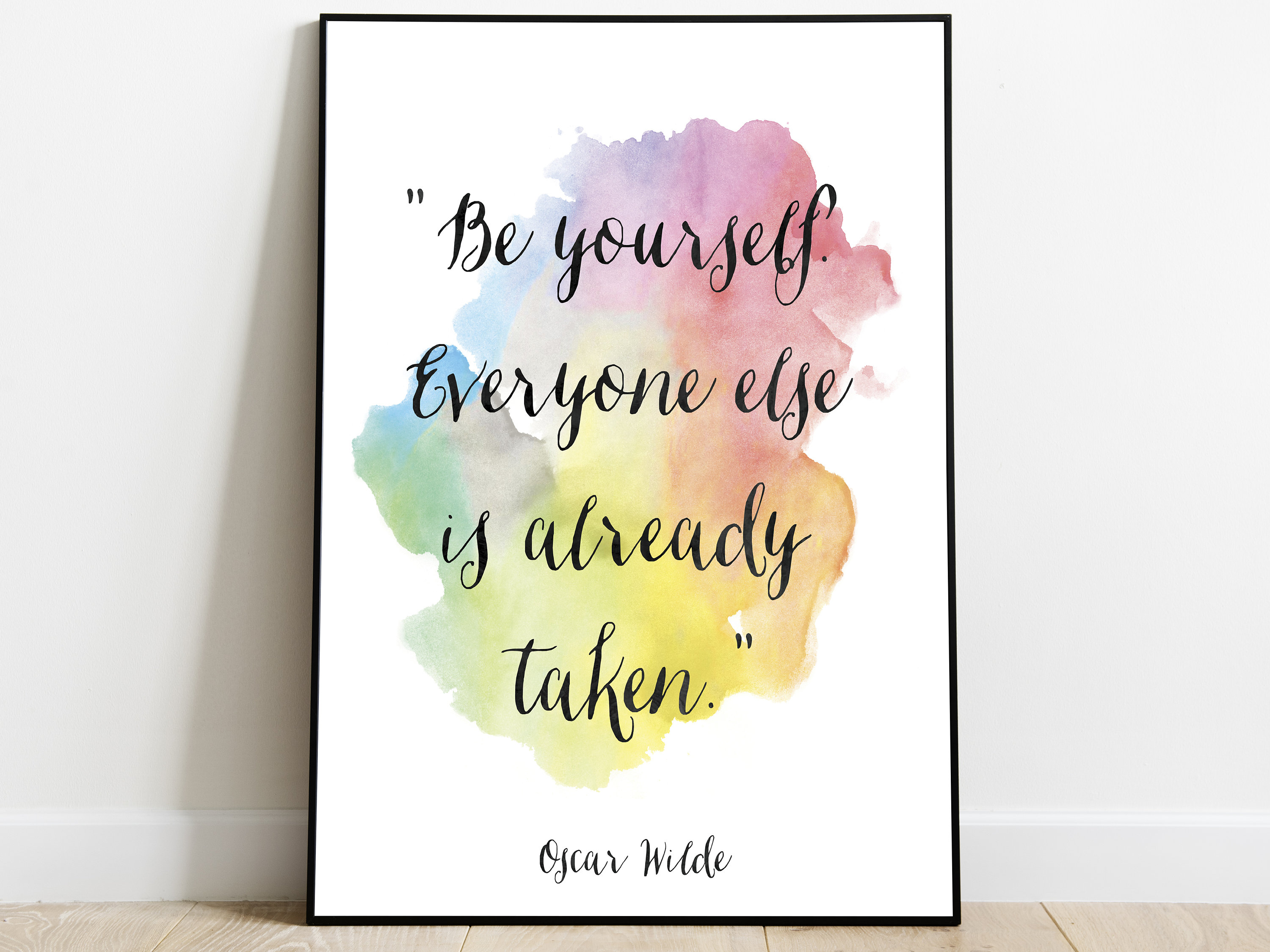 Be Yourself Everyone Else Is Already Taken Poster