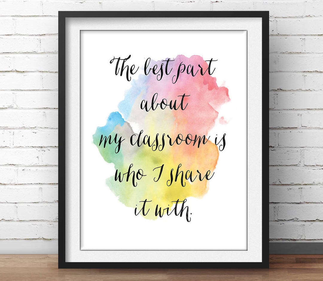 Classroom Decor "the Best Part About My Classroom is Who I Share It ...