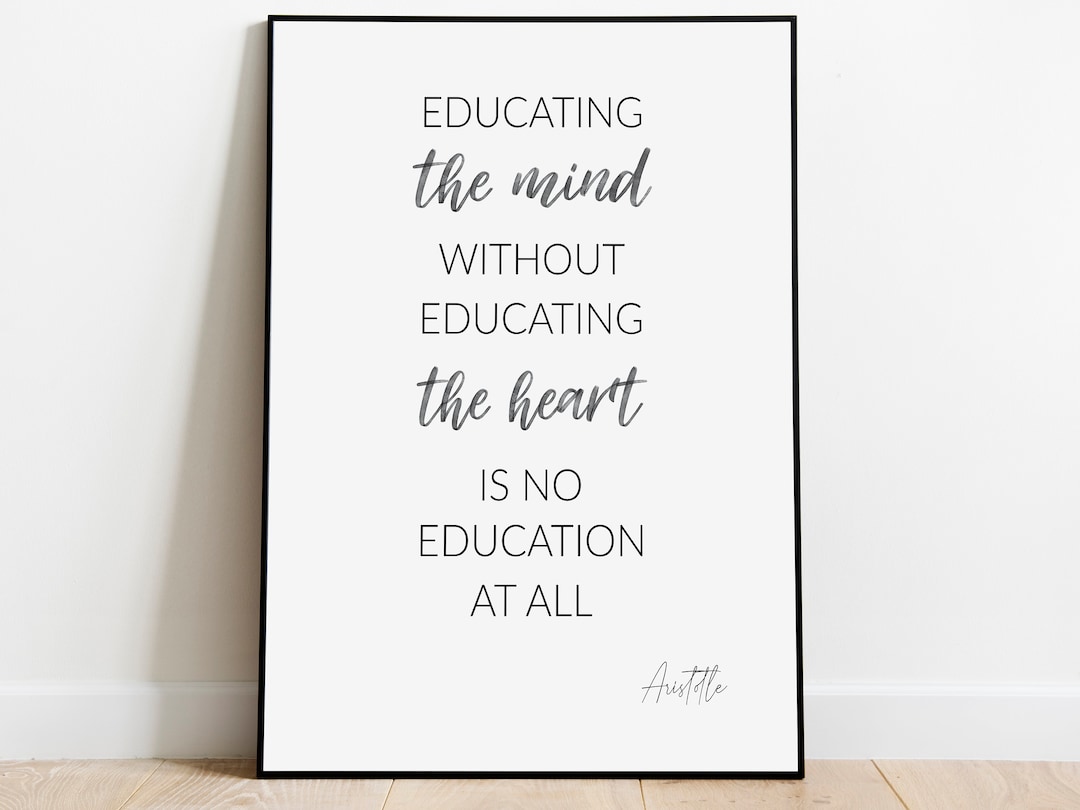 Aristotle Poster - "educating the Mind Without Educating the Heart ...