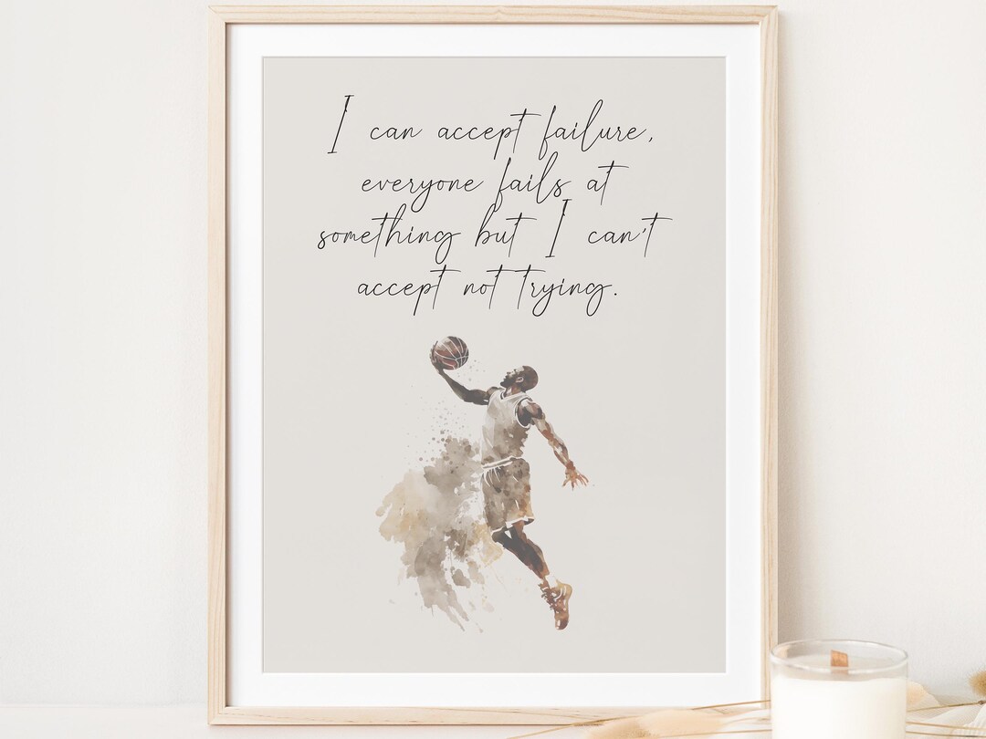 Inspirational Quote "i Can Accept Failure but I Can't Accept Not Trying ...